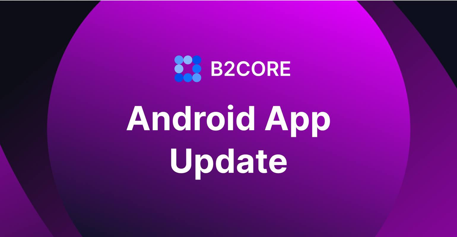 B2CORE Android App 2.0: Elevating Trading And Financial Management | ABC Money